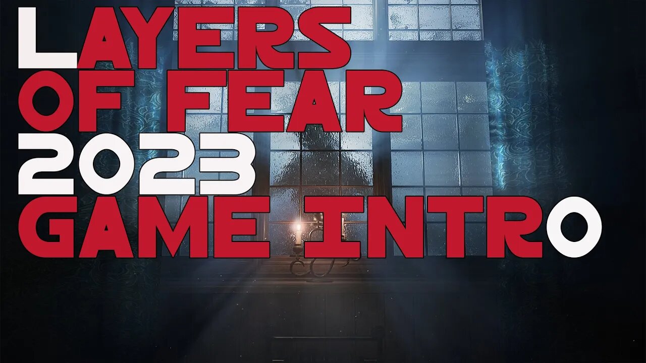 Layers of Fear Game Intro Unreal 5 Engine layers of fear 2023