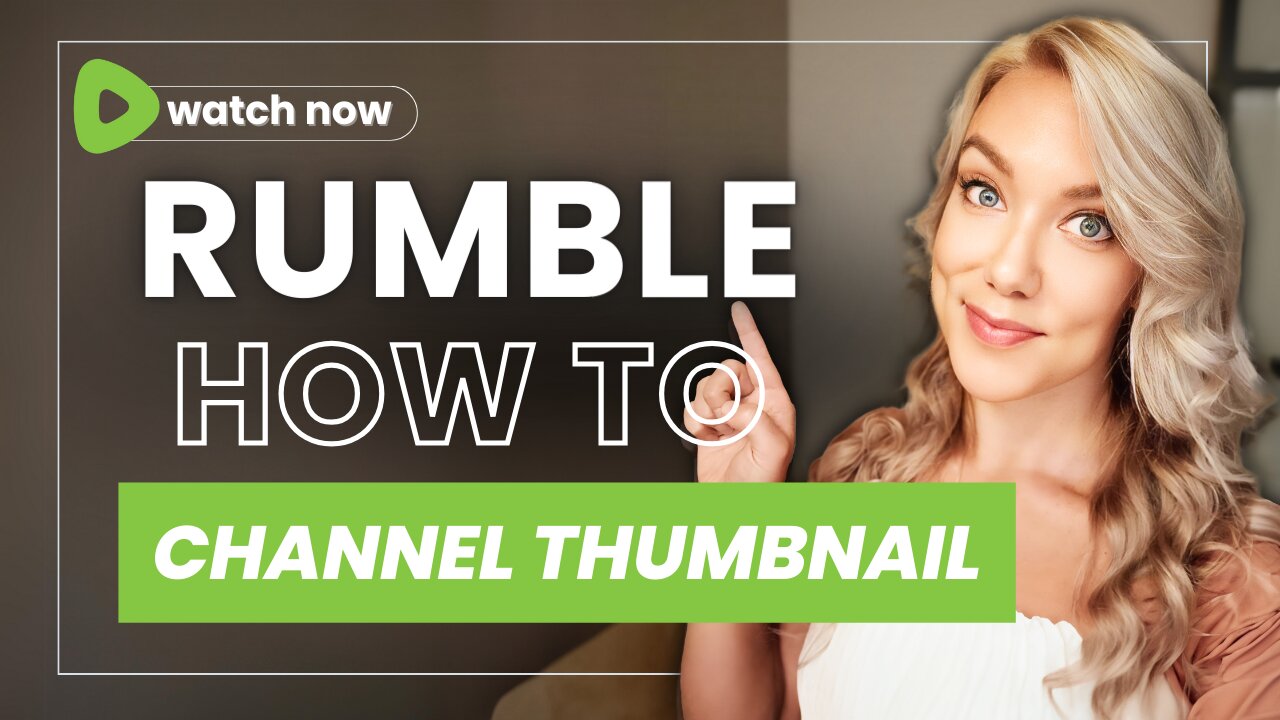 Rumble 101: How to Upload & Create a Channel Thumbnail / Logo / Profile ...