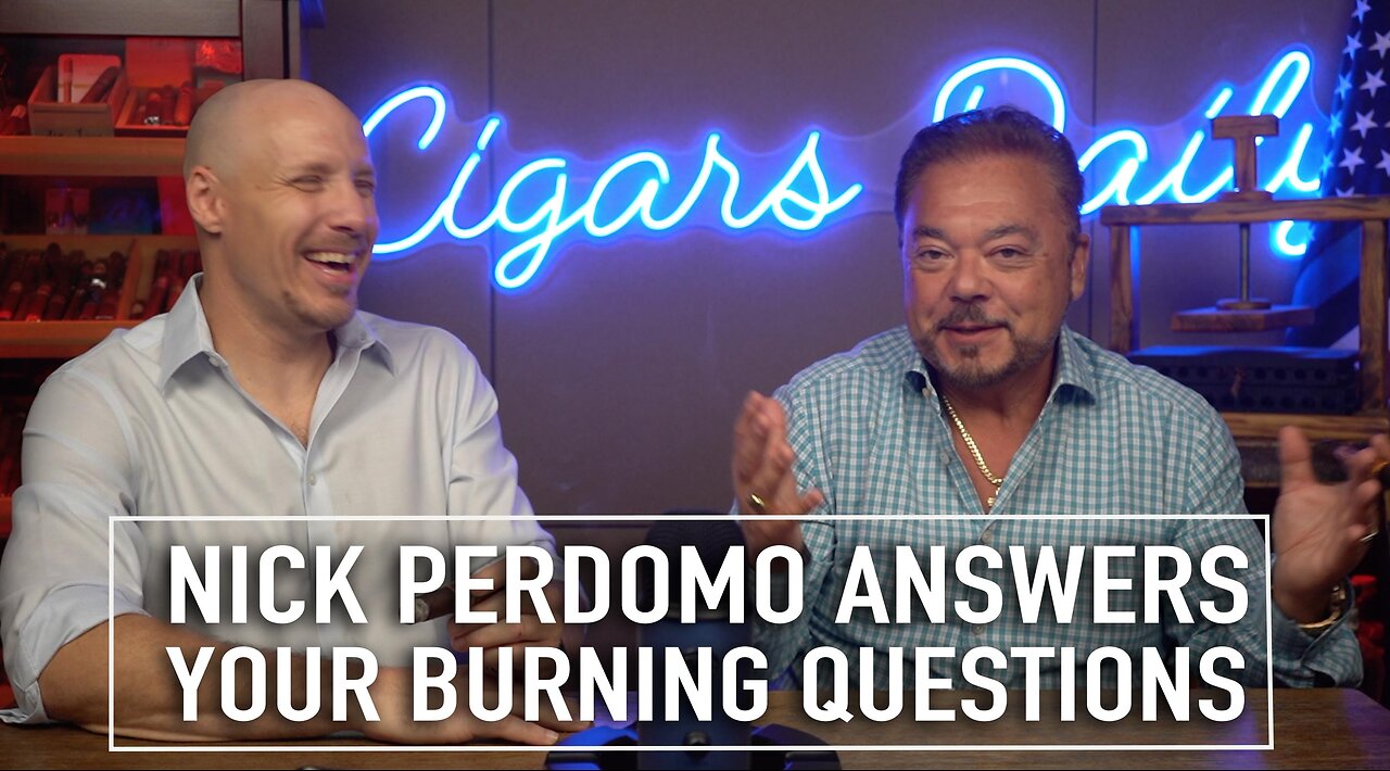 Nick Perdomo Answers Your Burning Questions: A Cigars Daily Nation ...