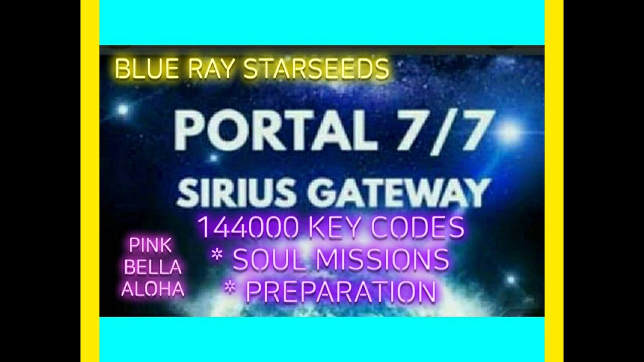 777 GALACTIC Gateway * BLUE RAY STARSEEDS Update! * 144000 KEY Codes ...