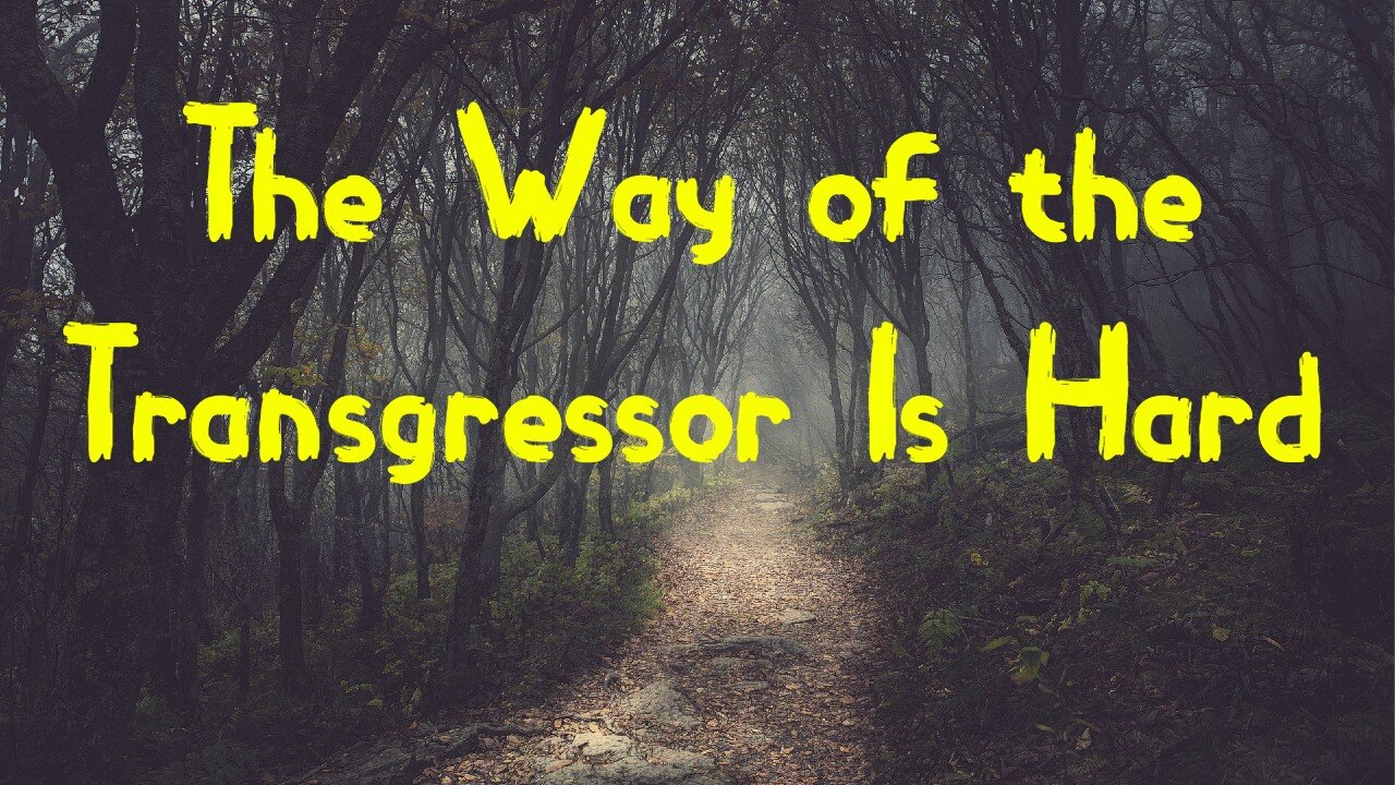 The Way of The Transgressor Is Hard Rev Archie Atwell Holy Ghost ...