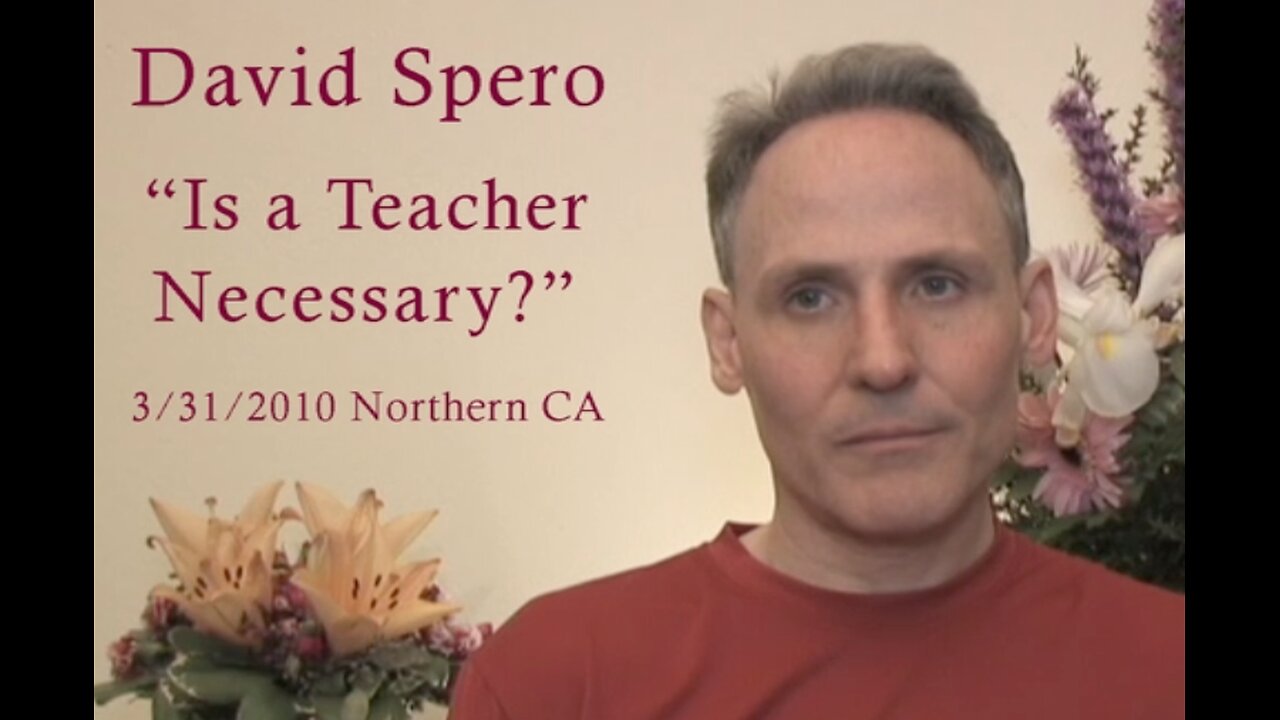 David Spero - “Is a Teacher Necessary?