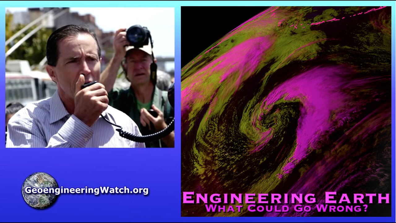 Engineering Earth, What Could Go Wrong? Geoengineering Watch Global ...