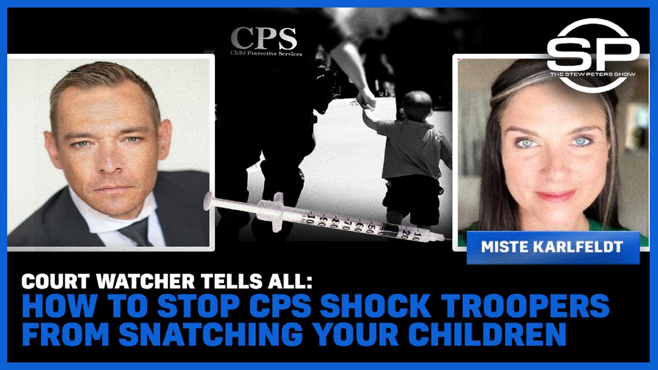 Court Watchers Tell All: How To Stop CPS Shock Troopers From Snatching ...