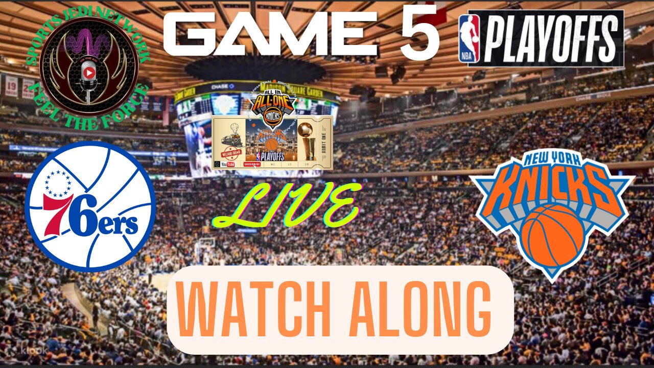 🏀 NBA PLAYOFF'S GAME#5 KNICKS vs.76ers join our LIVE WATCH ALONG PARTY ...