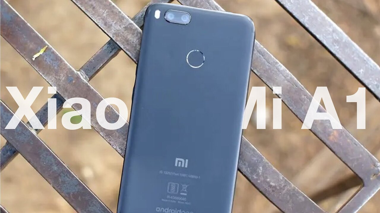 XIAOMI M1 A1,AINDA VALE A PENA?