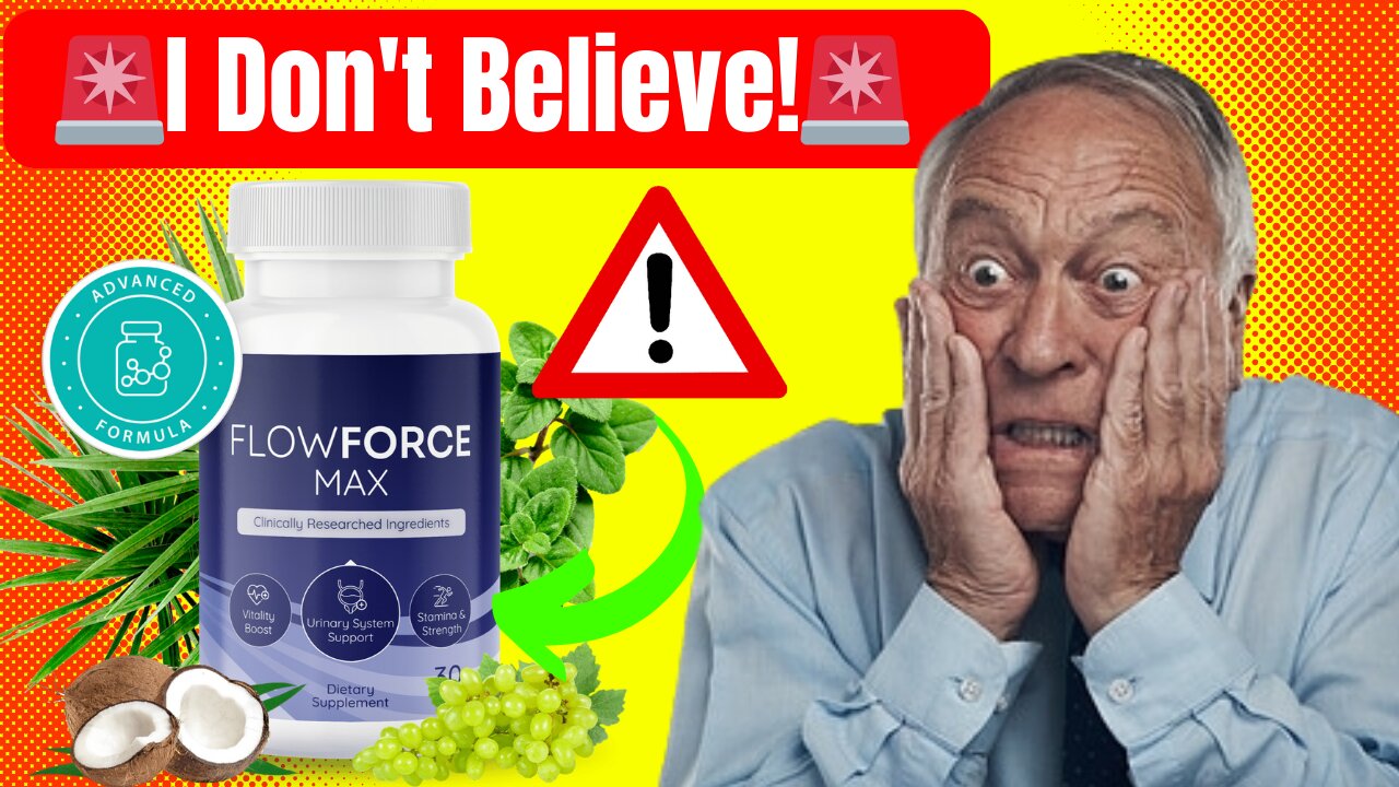 FlowForce Max Review (🚨I Don't Believe!🚨) Flowforce Prostate Supplement