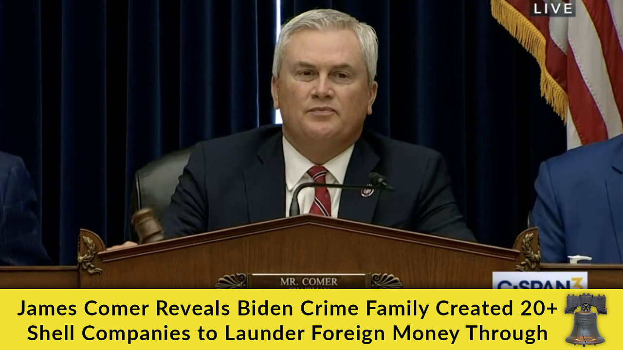 James Comer Reveals Biden Crime Family Created 20+ Shell Companies to ...