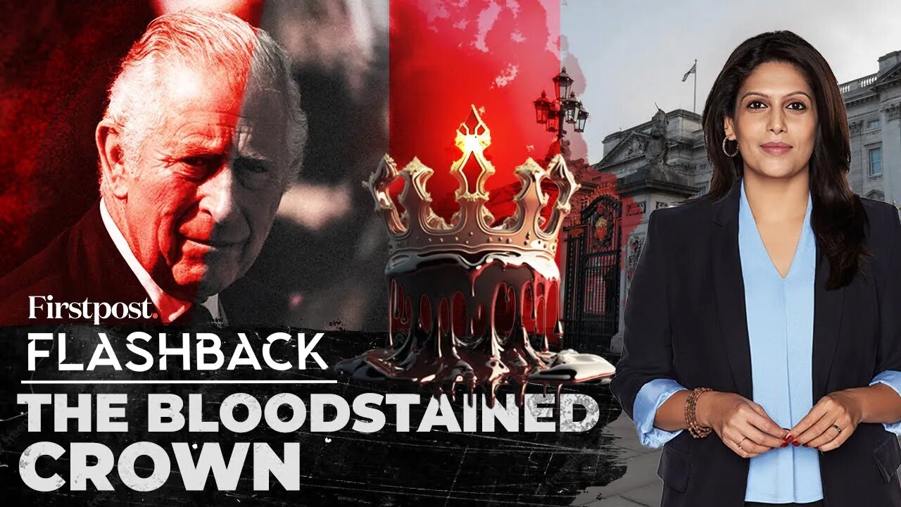 King Charles’ Bloodstained Crown | The Untold Story of UK Royals ...