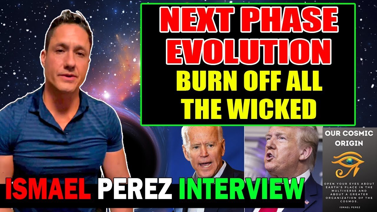 ISMAEL PEREZ INTERVIEW [NEXT PHASE OF EVOLUTION] BURN OFF ALL THE WICKED
