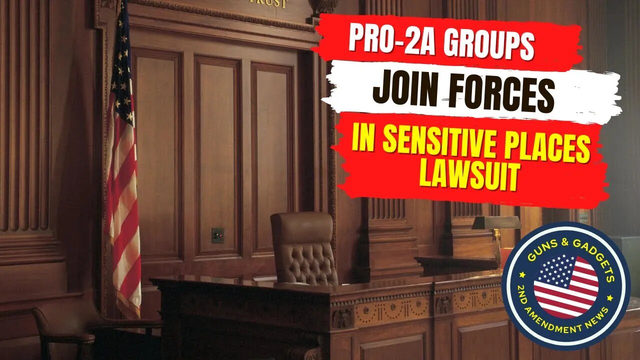 Pro-2A Groups Join Forces In Sensitive Places Lawsuit
