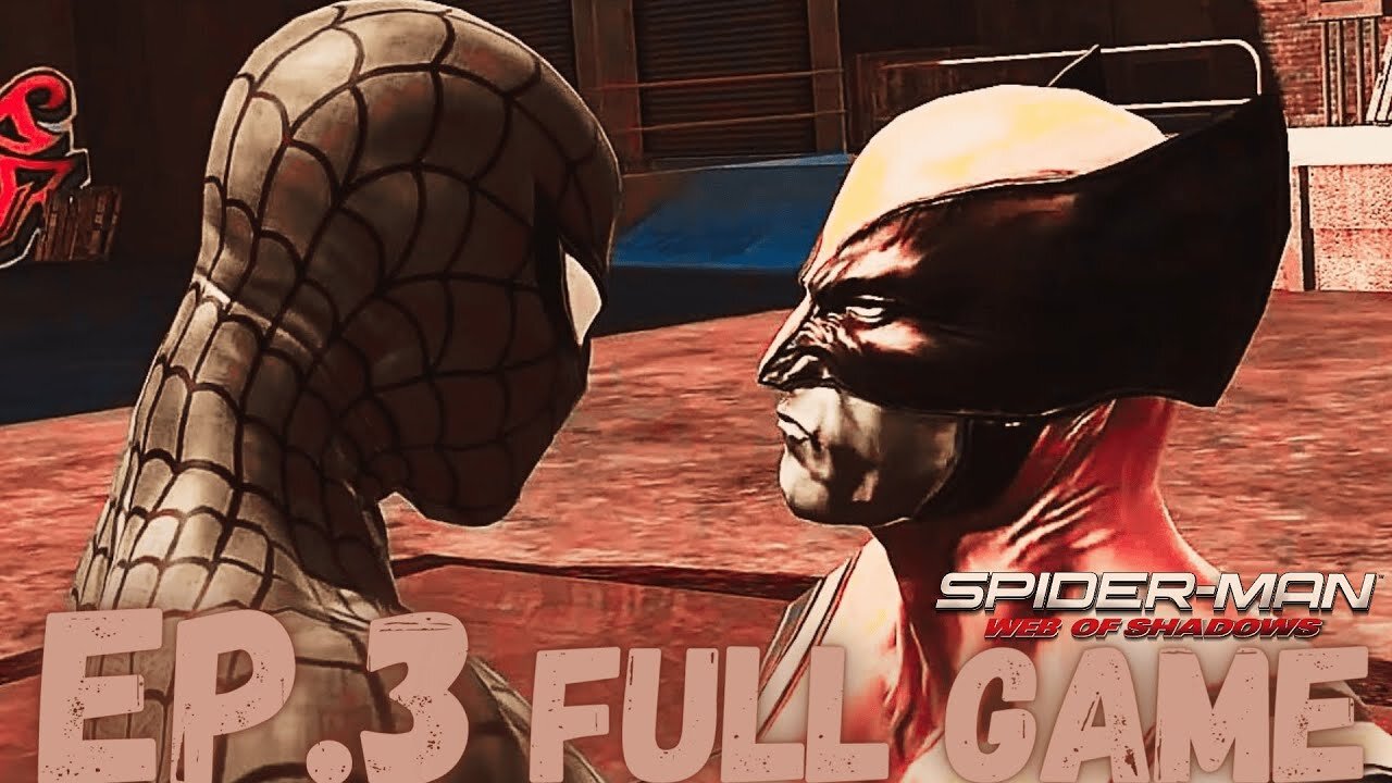 SPIDER-MAN: WEB OF SHADOWS Gameplay Walkthrough EP.3- Spidey Vs ...