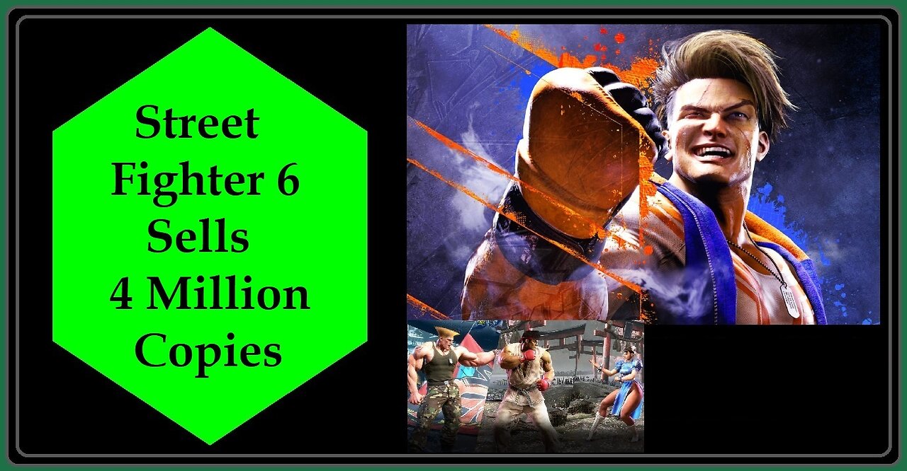 Street Fighter 6 Reaches 4 Million Coppies Sold! New Milestone for This ...