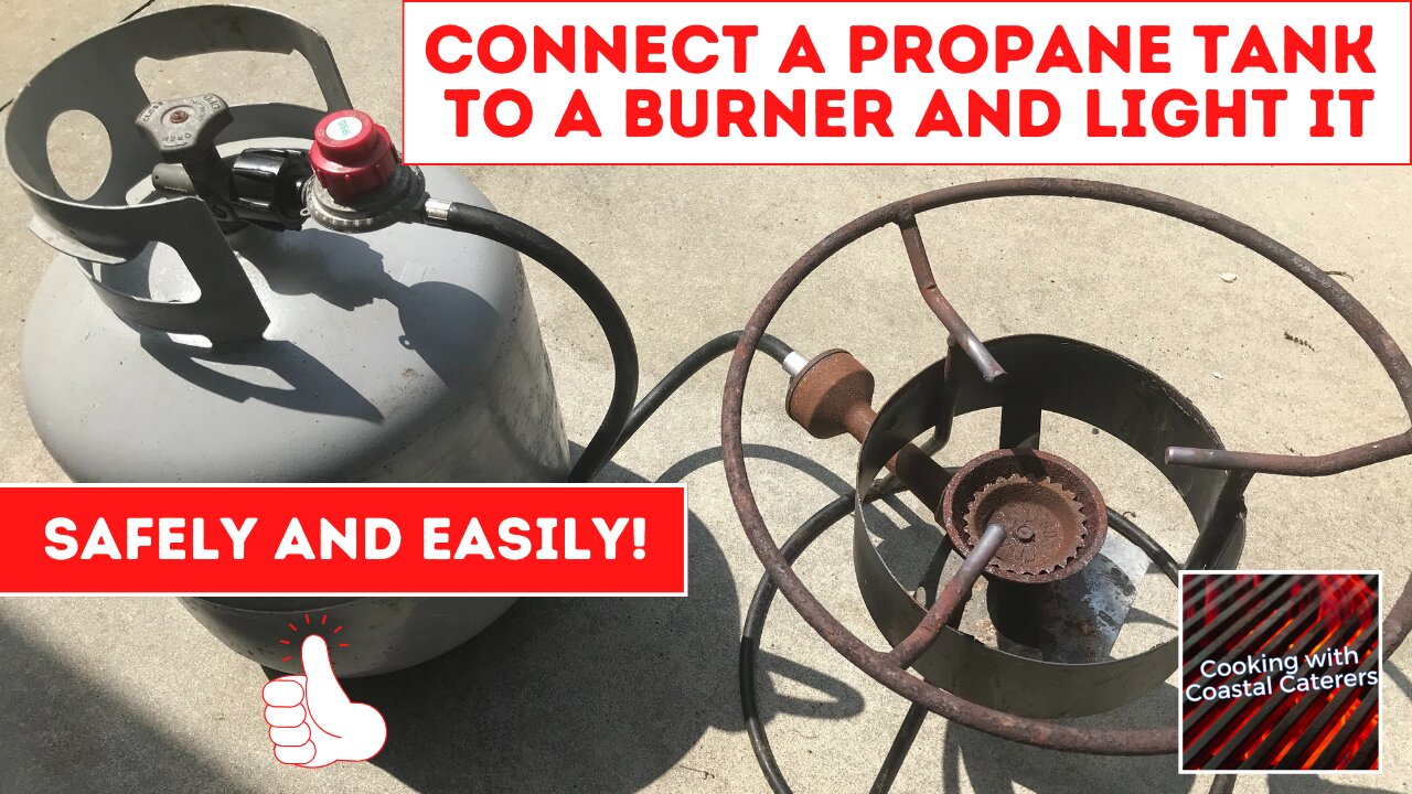 Safely Connect A Propane Tank To A Burner And Light It