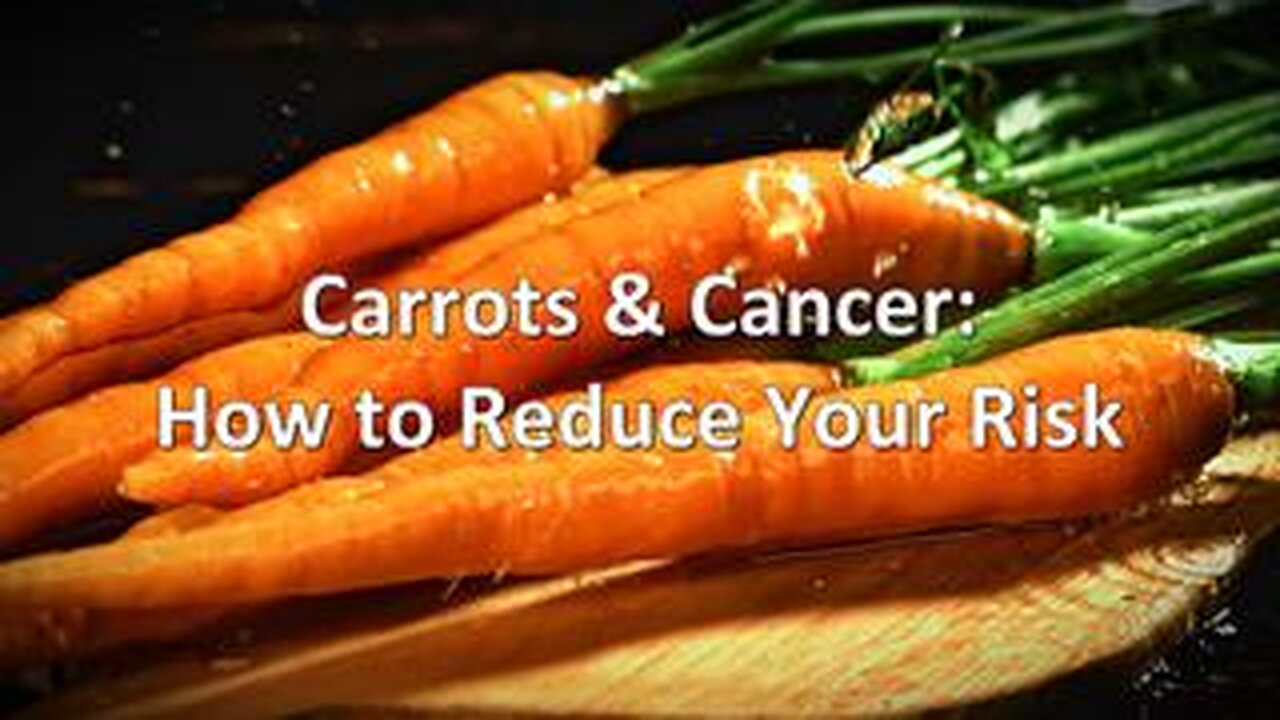 The Truth About Cancer: Health Nugget 45 - Carrots & Cancer: How to ...