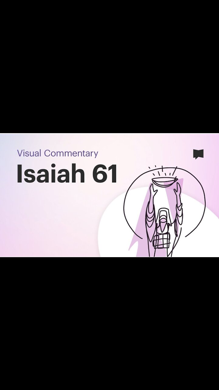A Vision of the New Creation• Isaiah 61 Visual Commentary