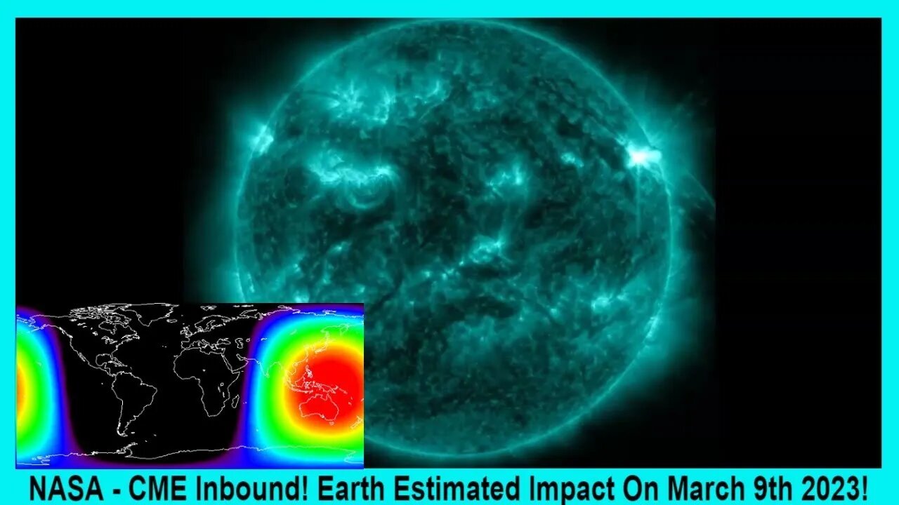 NASA - CME Inbound! Earth Estimated Impact On March 9th 2023!