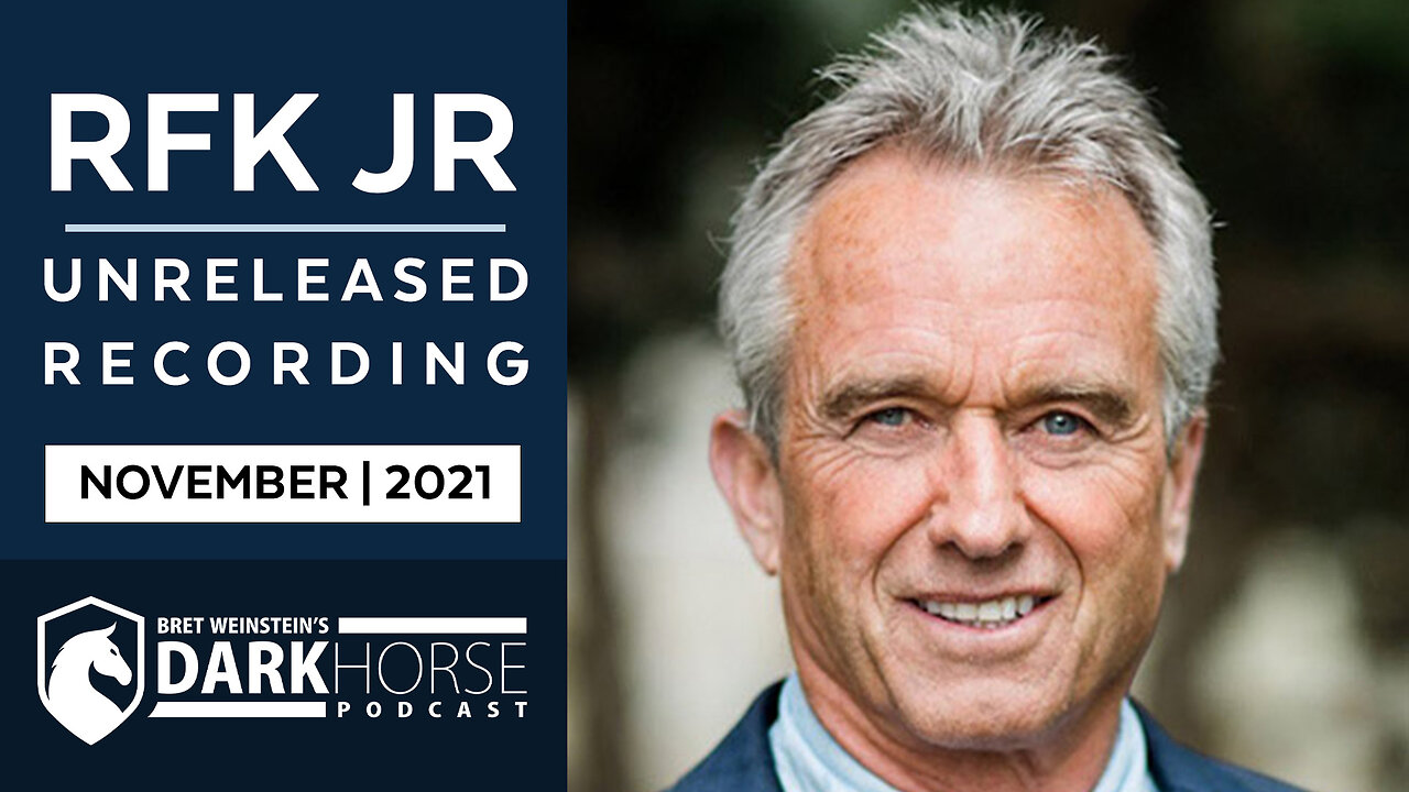 RFK Jr From the Vault | Unreleased Darkhorse Podcast from 2021