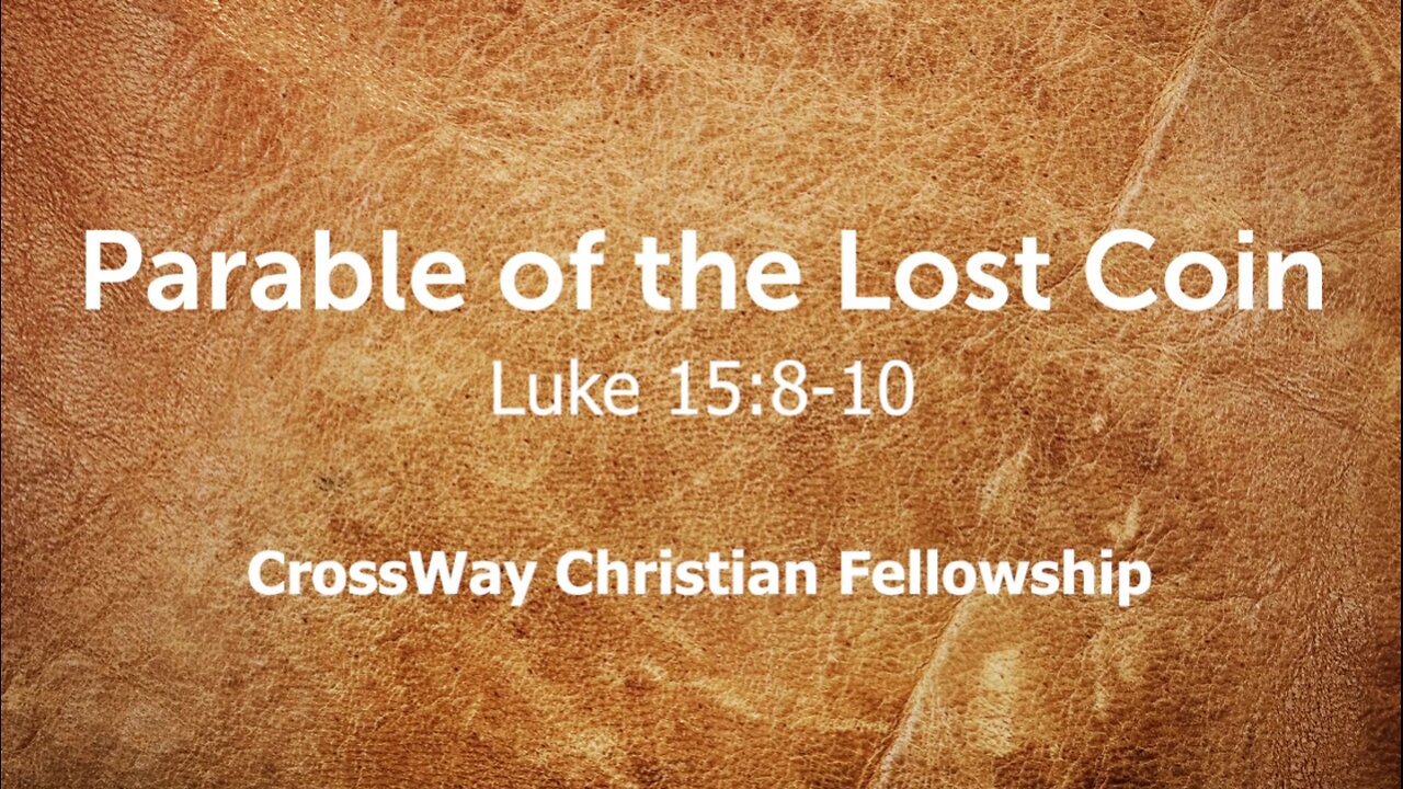 The Parable of the Lost Coin (Luke 15:8-10)