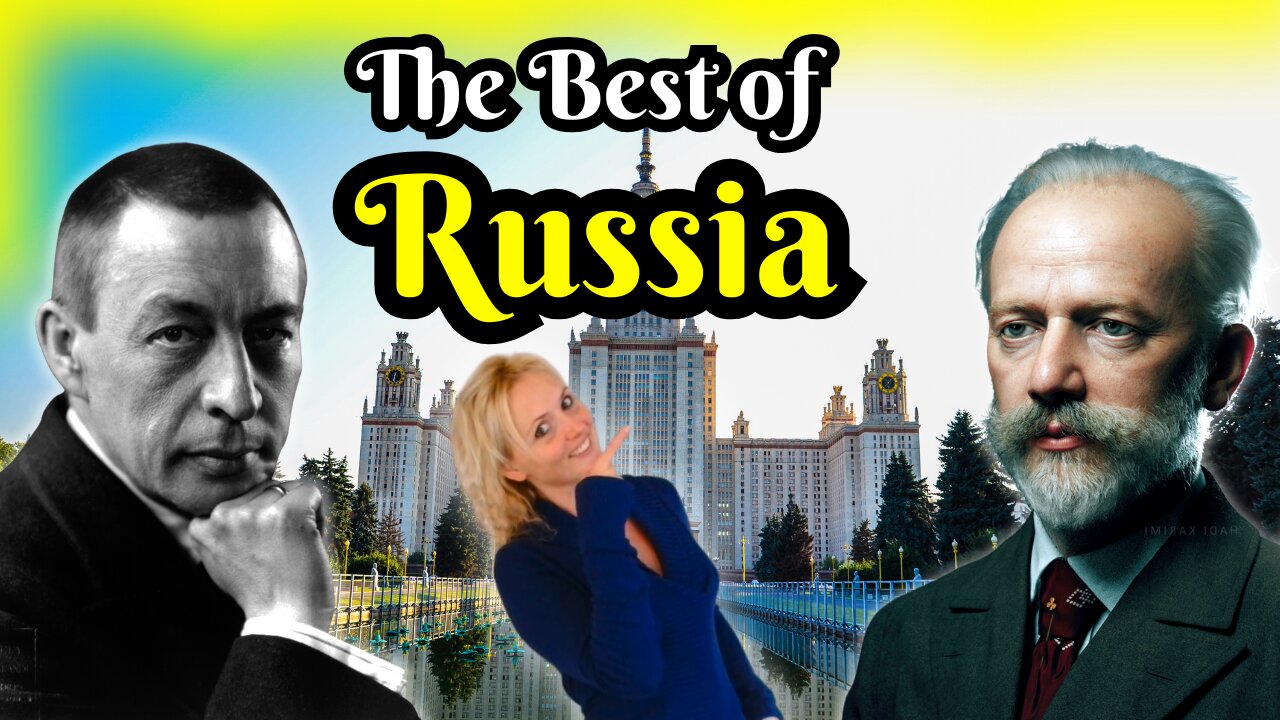 The Best of Russia – Tchaikovsky, Rachmaninoff, Prokofiev, Borodin ...