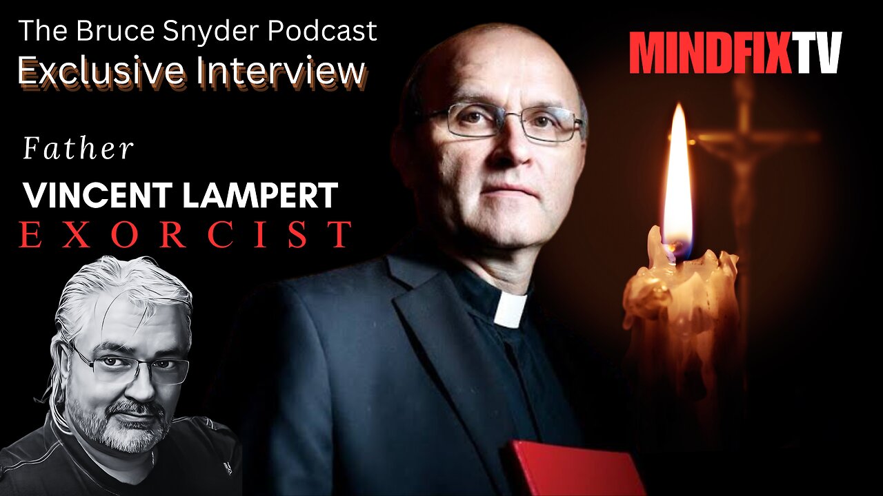 MINDFIXTV Exclusive Interview: ️ Father Vincent Lampert / EXORCIST