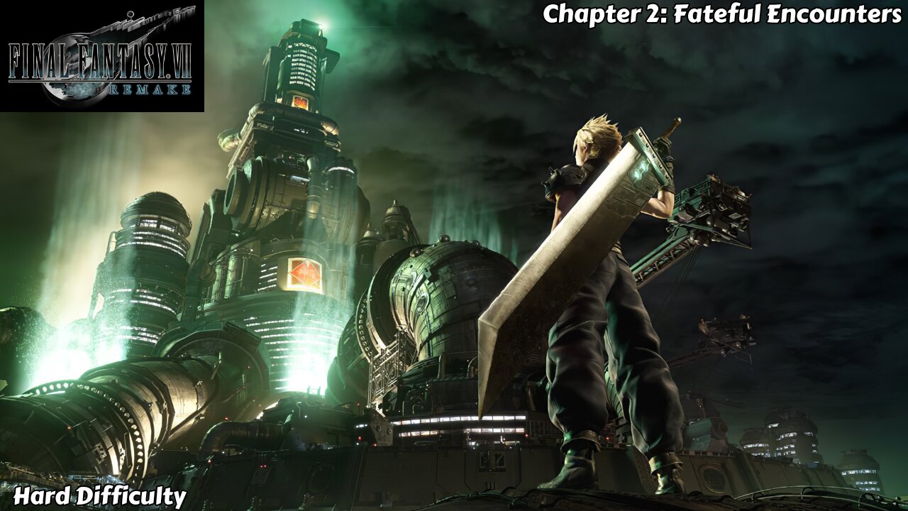 Final Fantasy VII Remake - Chapter 2 - Fateful Encounters