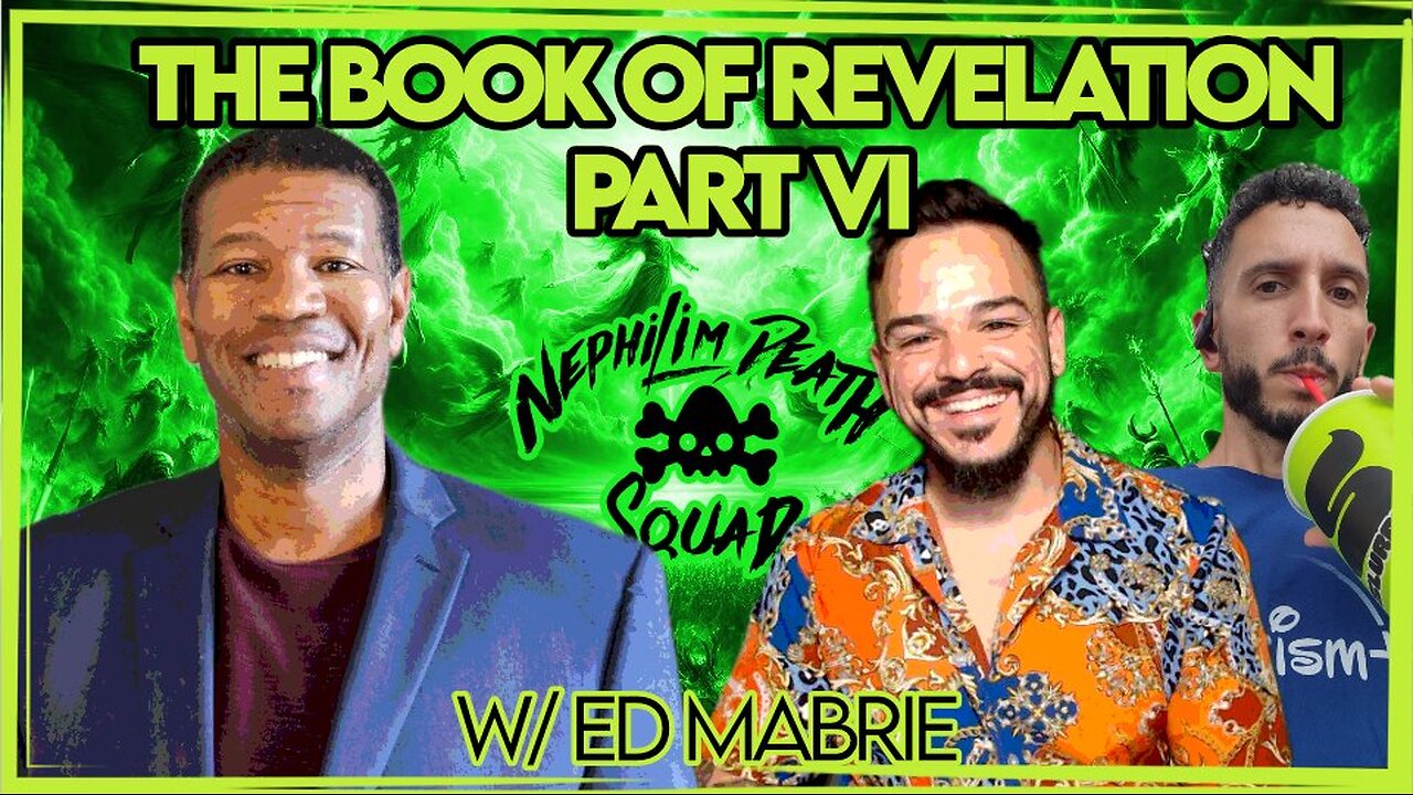 The Book of Revelation Part VI w/ Ed Mabrie