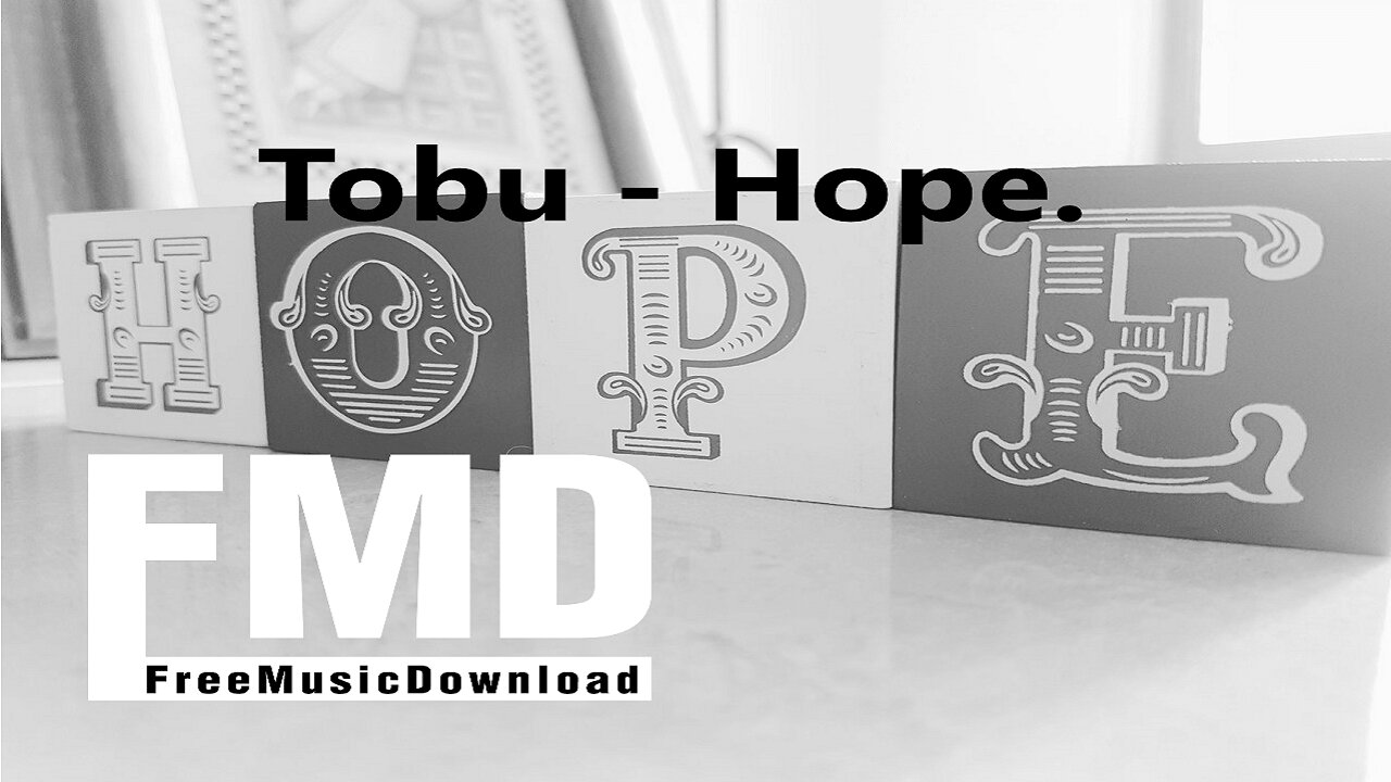Tobu - Hope Free music for youtube videos [FMD Release]