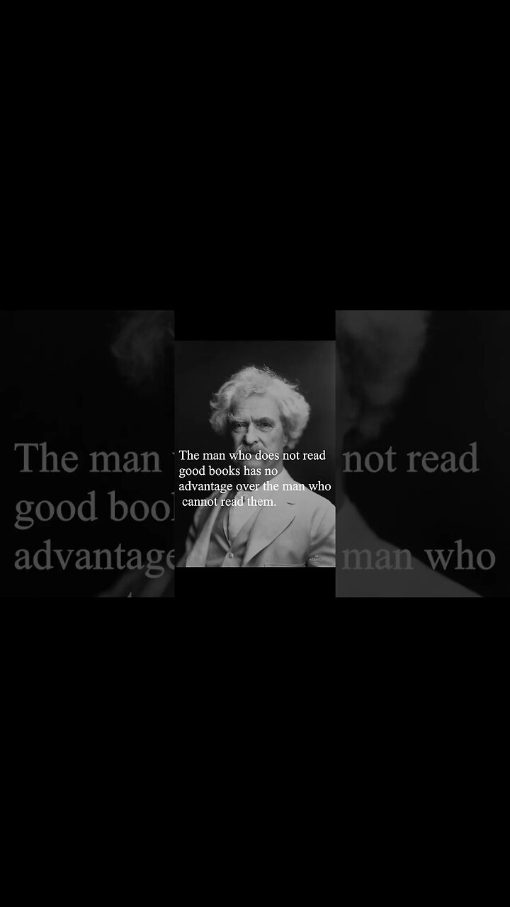 Mark Twain Quote - The man who does not read good books...