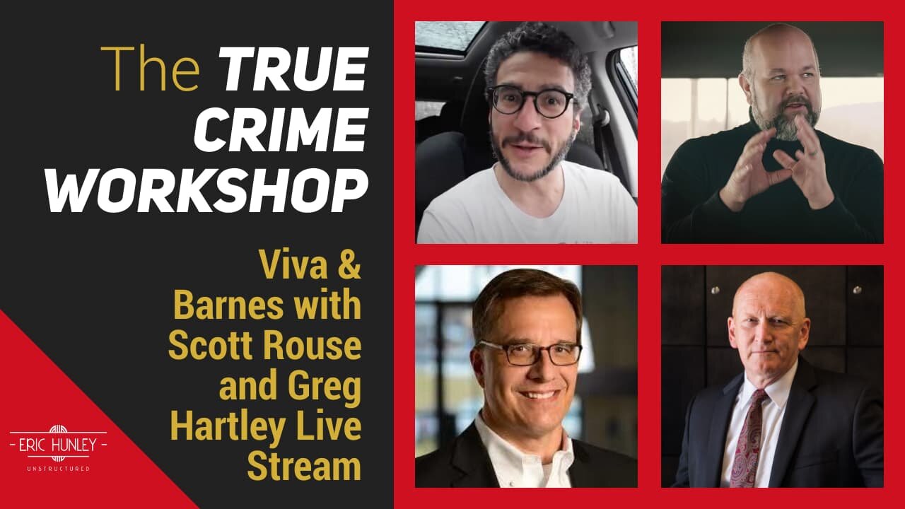 True Crime Workshop with Viva & Barnes and Greg Hartley & Scott Rouse ...