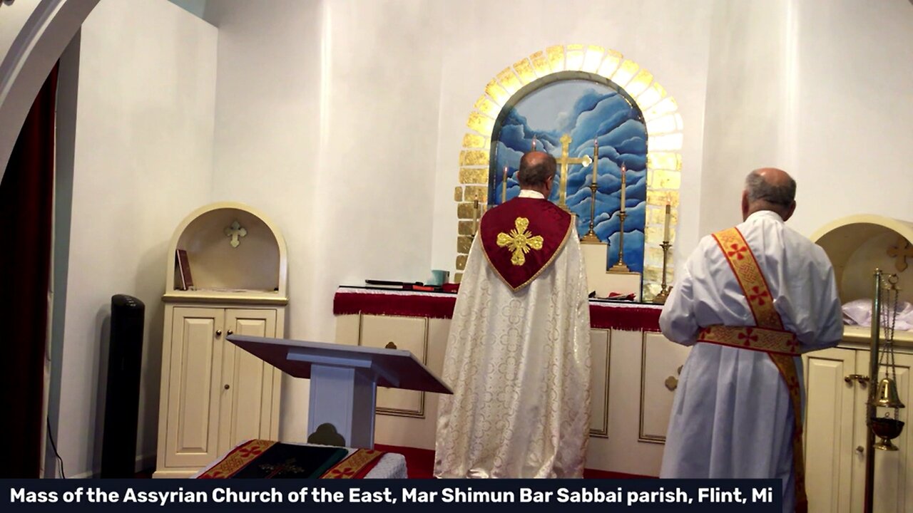 Mass of the Assyrian Church of the East, Mar Shimun Bar Sabbai parish ...