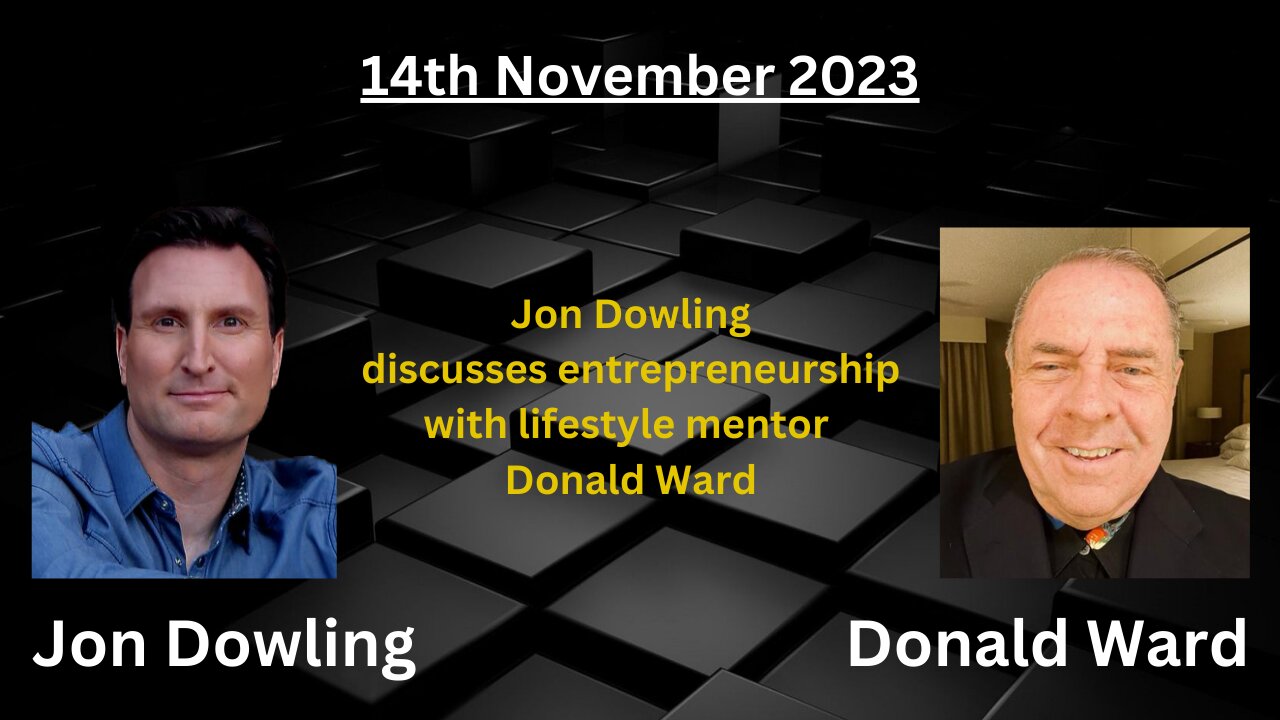 Jon Dowling discusses entrepreneurship with lifestyle mentor Donald Ward
