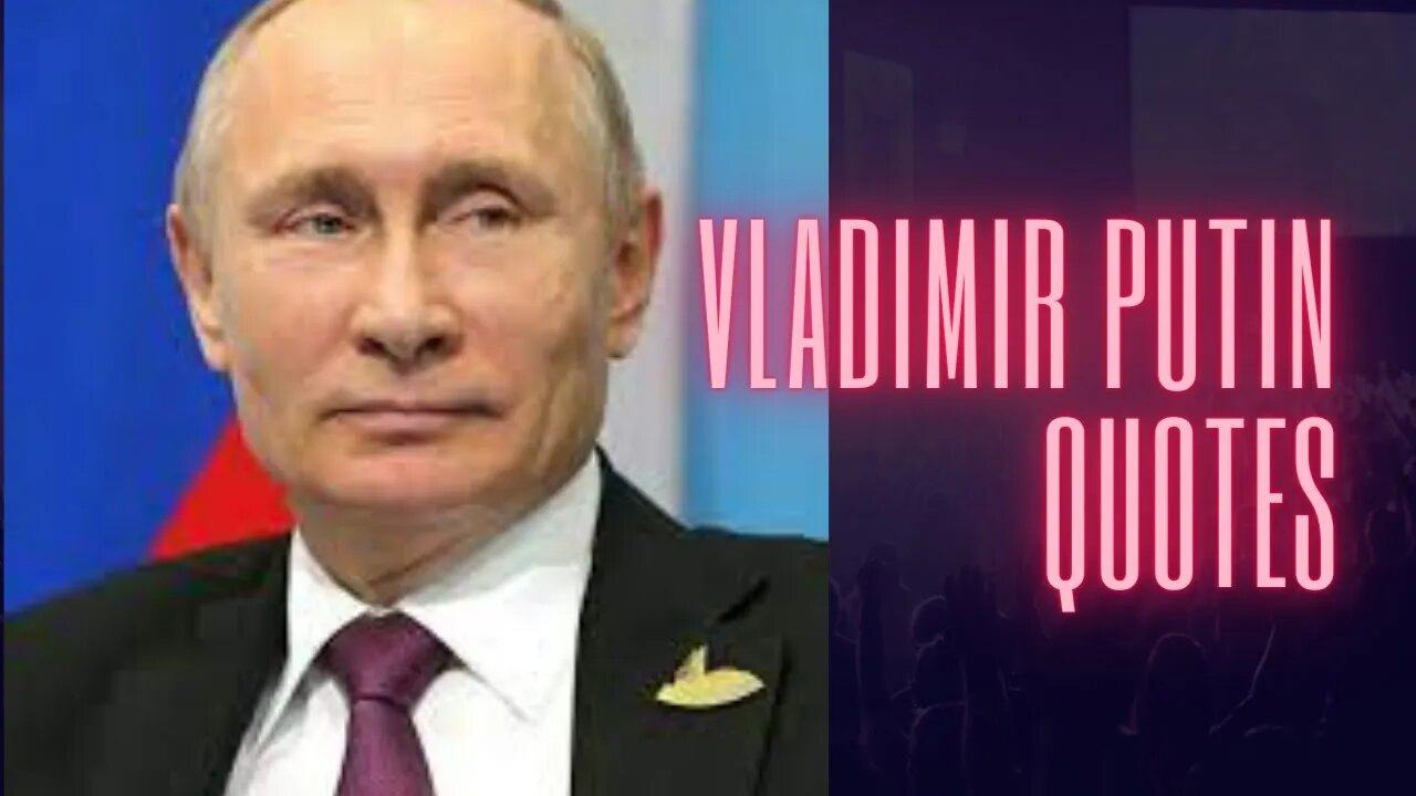 Vladimir Putin quotes