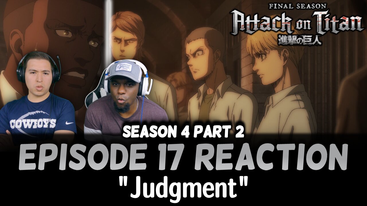 Attack On Titan Season 4 Episode 17 REACTION/REVIEW | Which Side Will ...