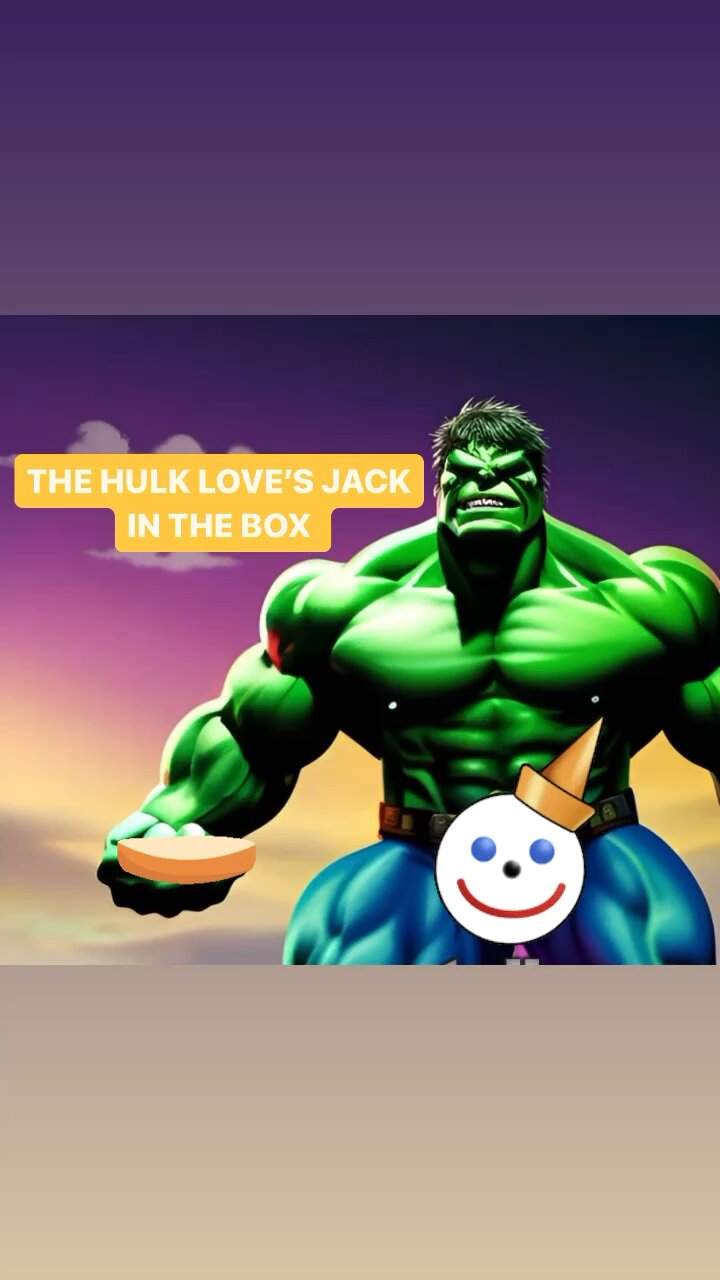 HULK SMASH FOR FOOD