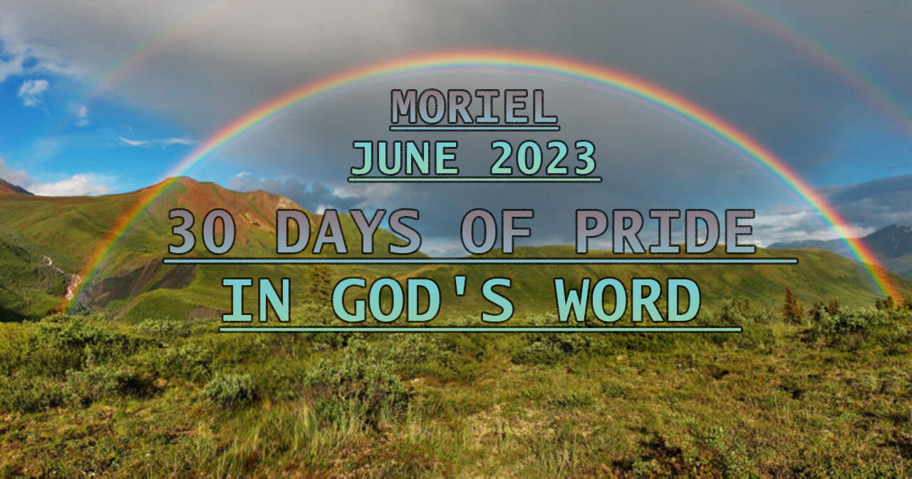 30 Days of Pride in God's Word Day 14 June 14, 2023