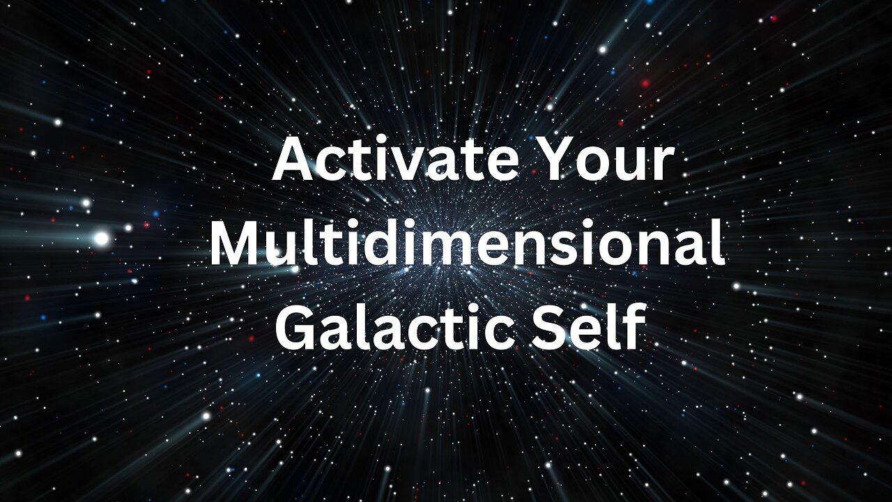 Activate Your Multidimensional Galactic Self ∞The 9D Arcturian Council, Channeled ~ Daniel Scranton