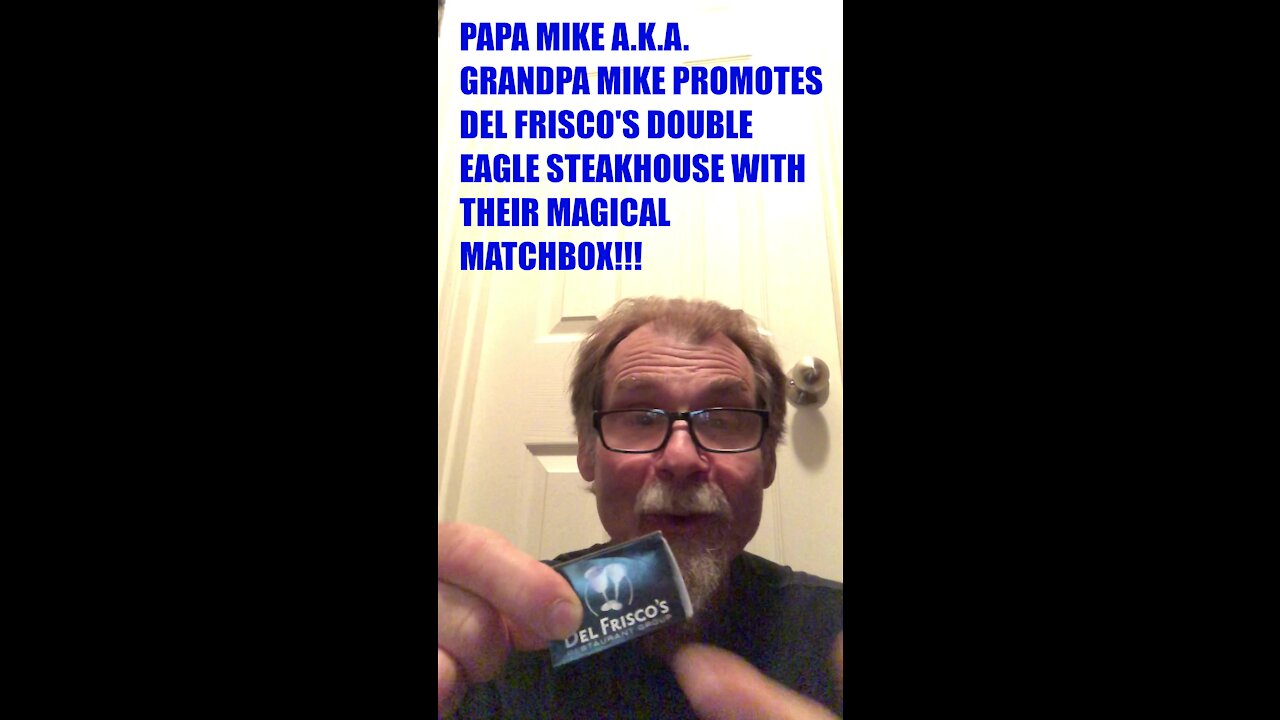 PAPA MIKE A.K.A. GRANDPA MIKE PROMOTES DEL FRISCO'S DOUBLE EAGLE ...