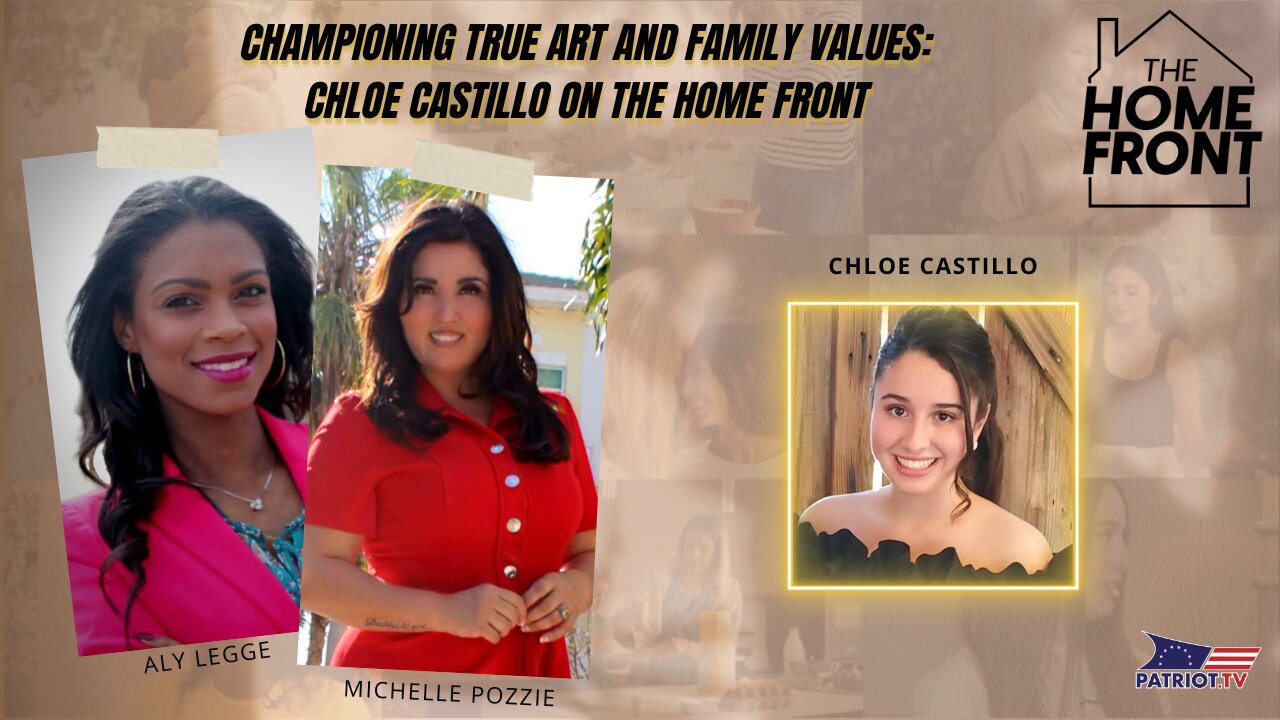 Championing True Art and Family Values: Chloe Castillo on The Home Front