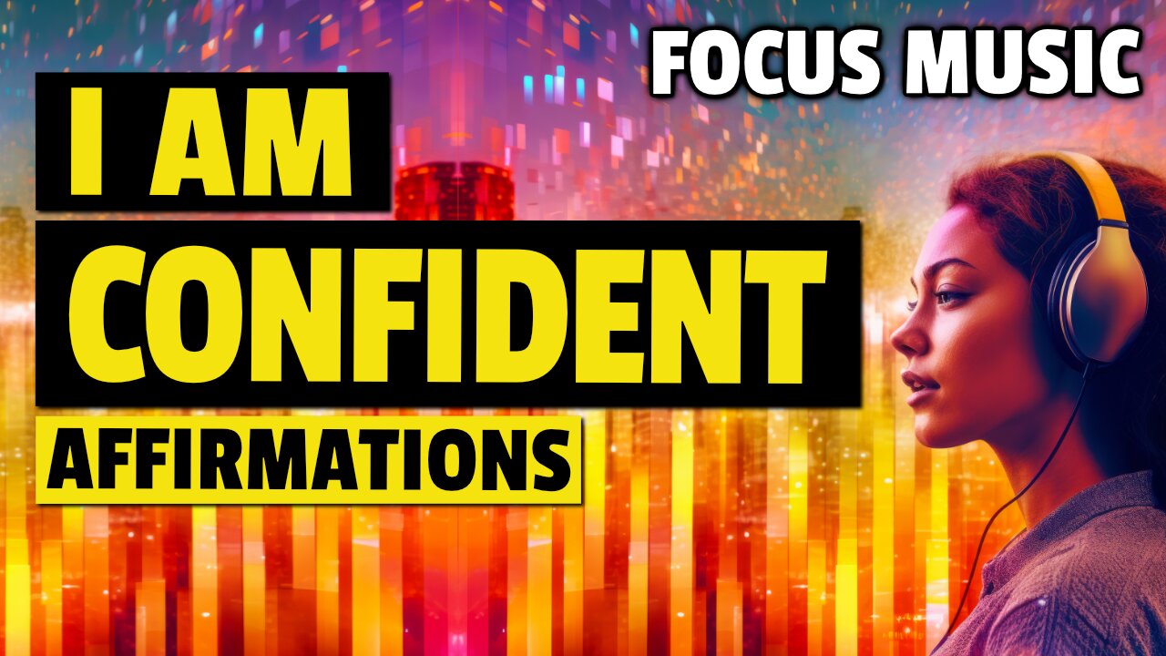I Am Confident | Boost Your Confidence with Affirmations & Alpha Wave ...