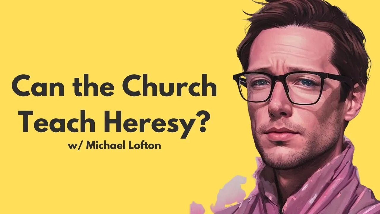 Can the Catholic Church Teach Heresy? A Case for the Charism of Safety ...