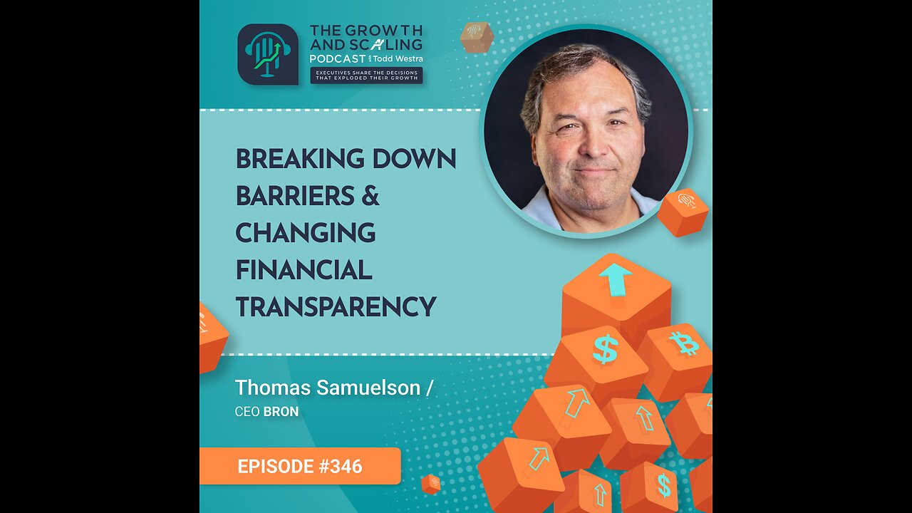 Ep#346 Thomas Samuelson: Breaking Down Barriers & Changing Financial ...