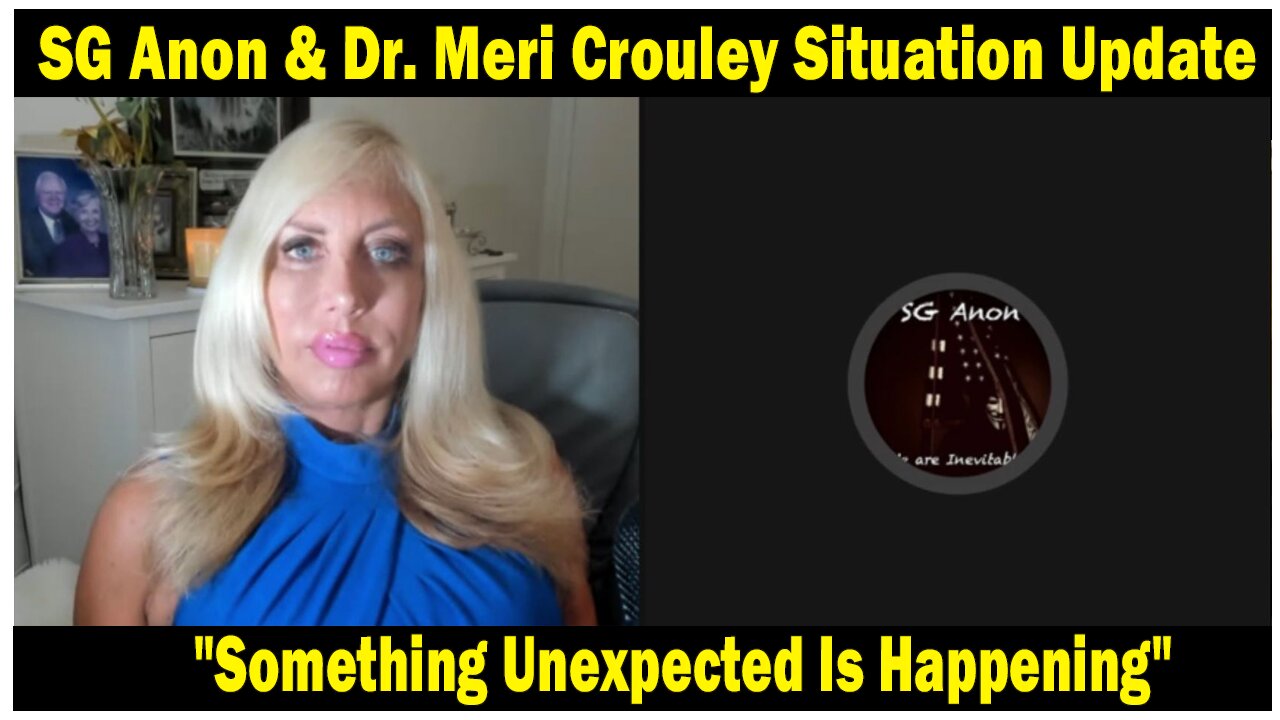 SG Anon & Dr. Meri Crouley Situation Update Oct 6: "Something ...