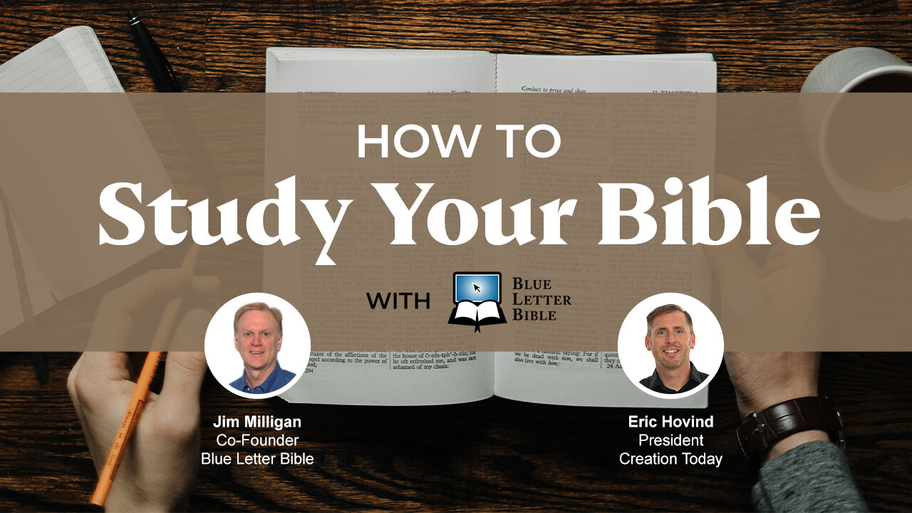How to Study Your Bible | Eric Hovind & Jim Milligan | Creation Today ...