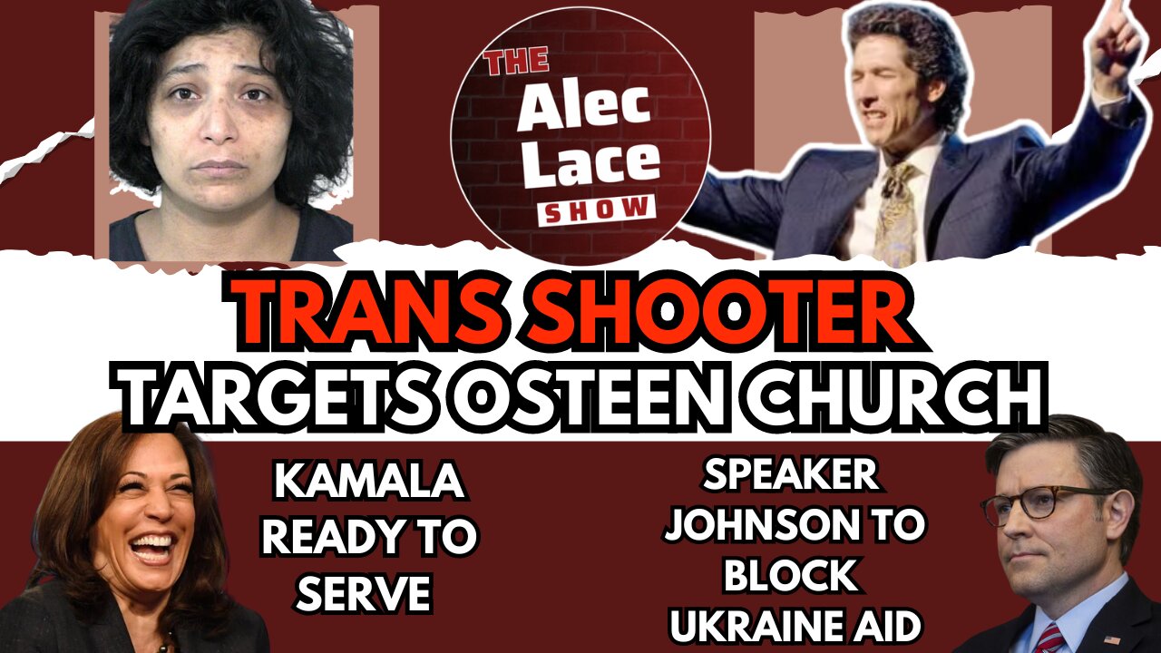Trans Shooter Targets Church | Speaker Johnson to Block Senate Foreign ...