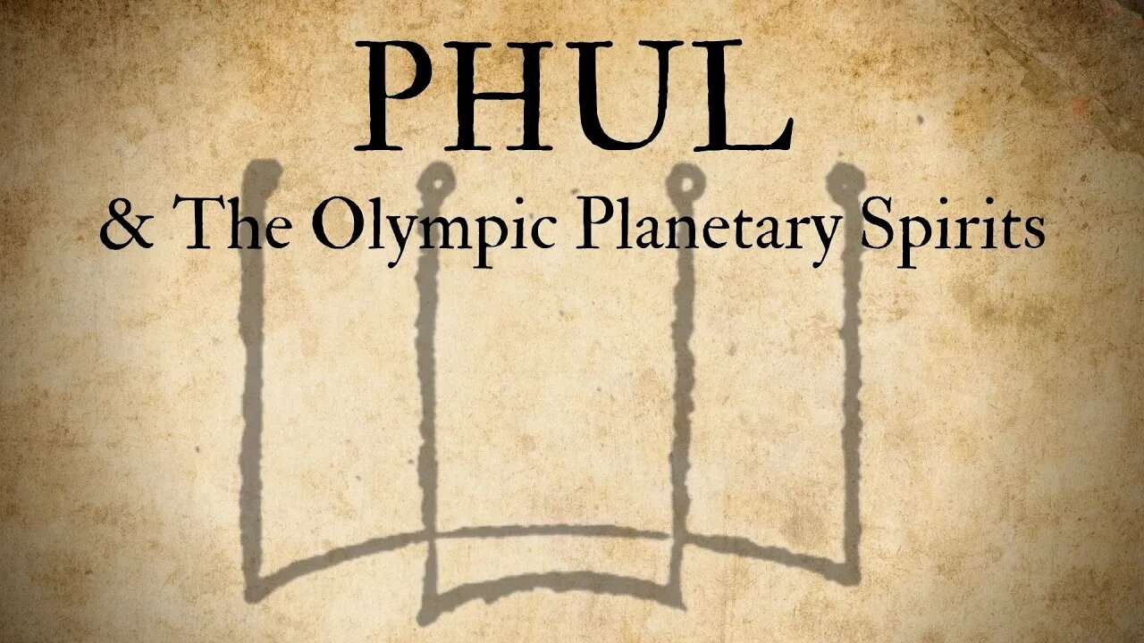 PHUL & The Olympic Planetary Spirits | HERMETIC MYSTERY SCHOOL with ...