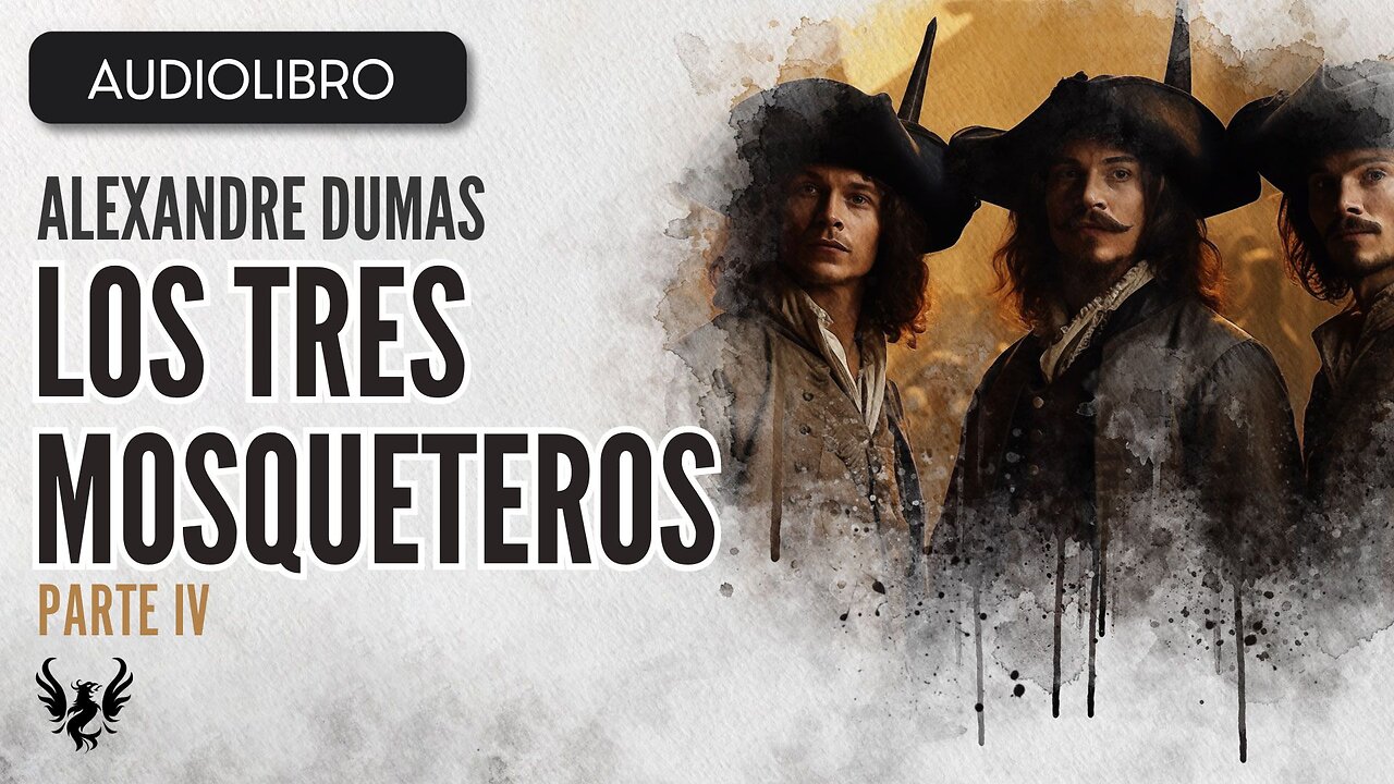 💥LOS TRES MOSQUETEROS Alexandre Dumas AUDIOLIBRO Parte 4 de 13 📚