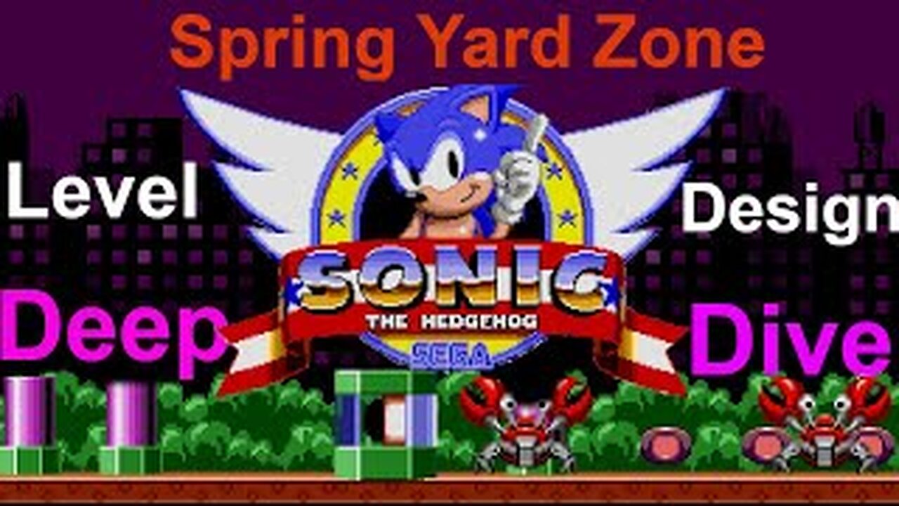 Sonic The Hedgehog - Spring Yard Zone Deep Dive