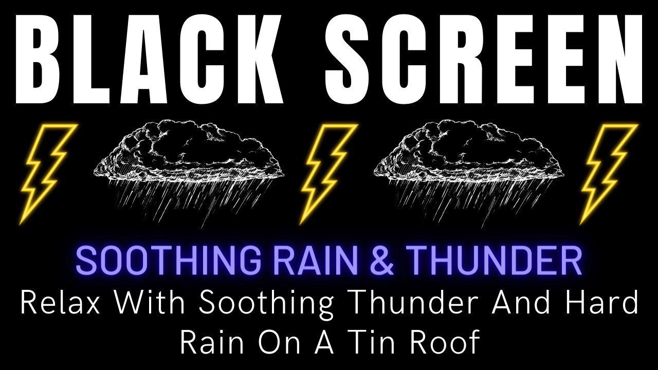 Relax With Soothing Thunder And Hard Rain On A Tin Roof || Black Screen ...