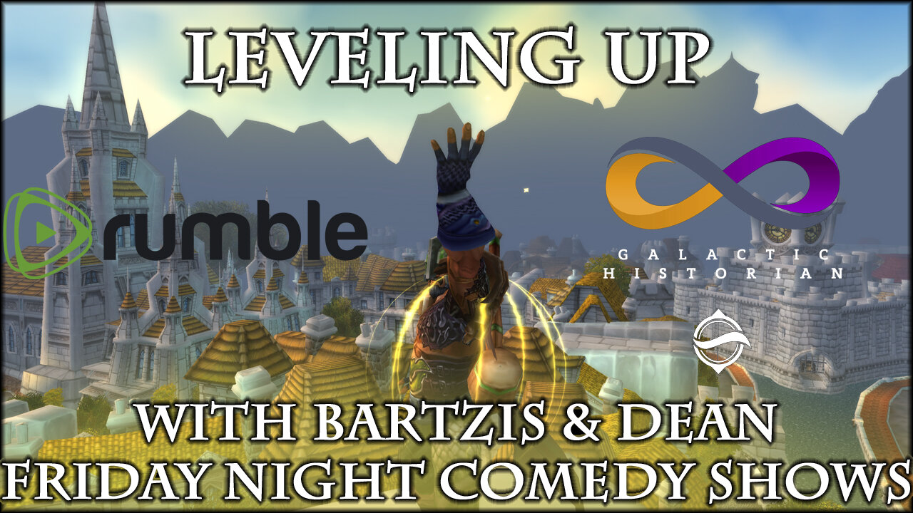 Leveling up on WoW with Bartzis & Dean Comedy Show replays! Rumble only ...